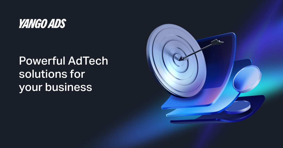 Yango Ads | Powerful AdTech solutions for your business